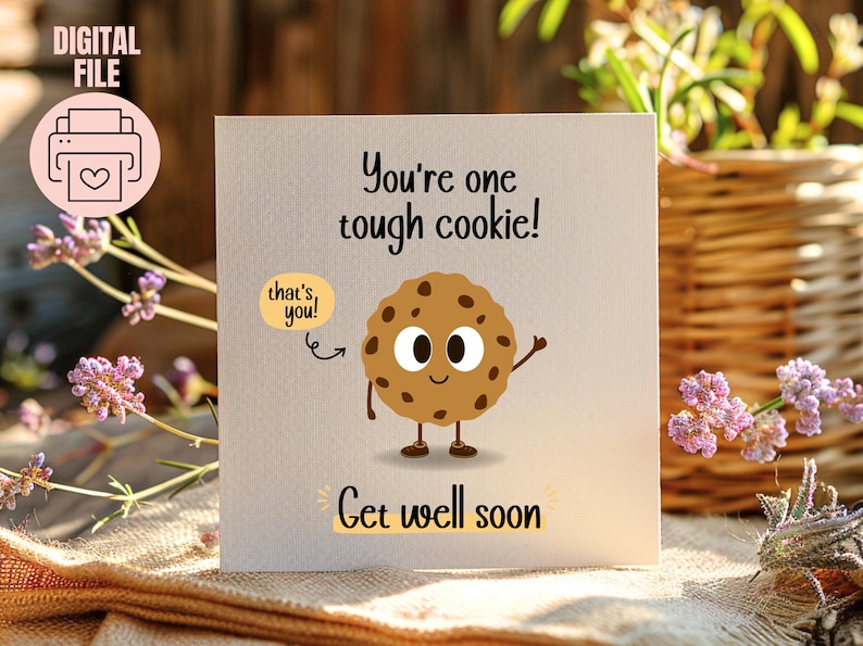 Get Well Soon Printable Card, Funny Card, You're One Tough Cookie, Cute ...