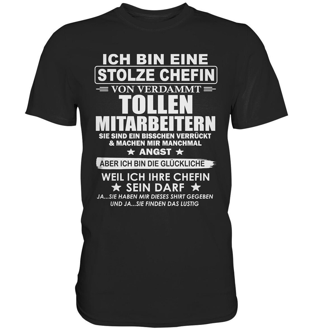 Ich Bin Eine Stolze Chefin Von Verdammt Tollen Mitarbeitern Lustige ...