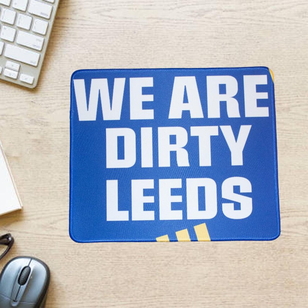 We Are Dirty Leeds 30x25cm Mouse Pad, Gaming Mat, Build Mat - Inspired ...