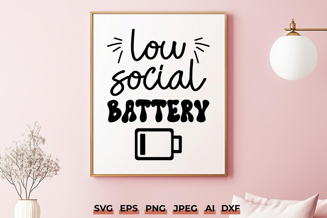 Low Social Battery SVG | Introvert Funny Quote, Digital Download ...