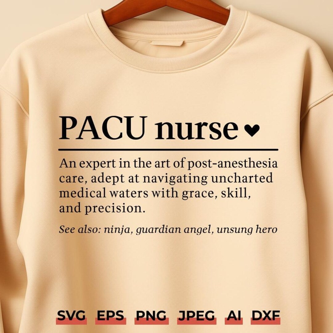 PACU Nurse SVG, Post Anesthesia Care Nurse Shirt, Medical Quote Png ...