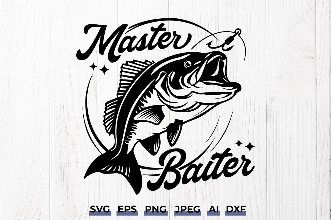Master Baiter SVG, Fishing SVG File for Shirts and Decals, Fisherman ...