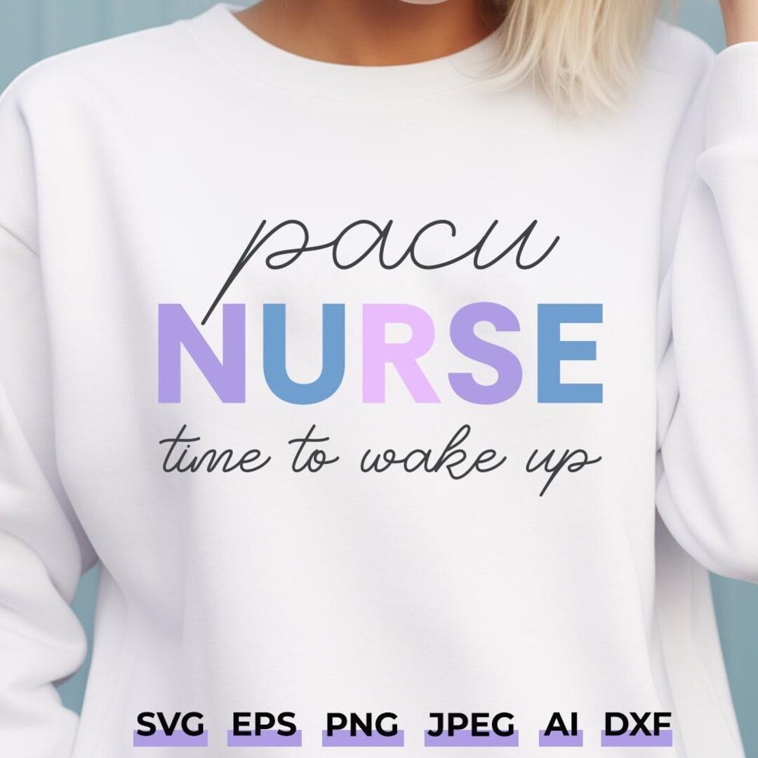 PACU Nurse Svg, PACU Time to Wake up Png, Funny Nurse Shirt, Post ...