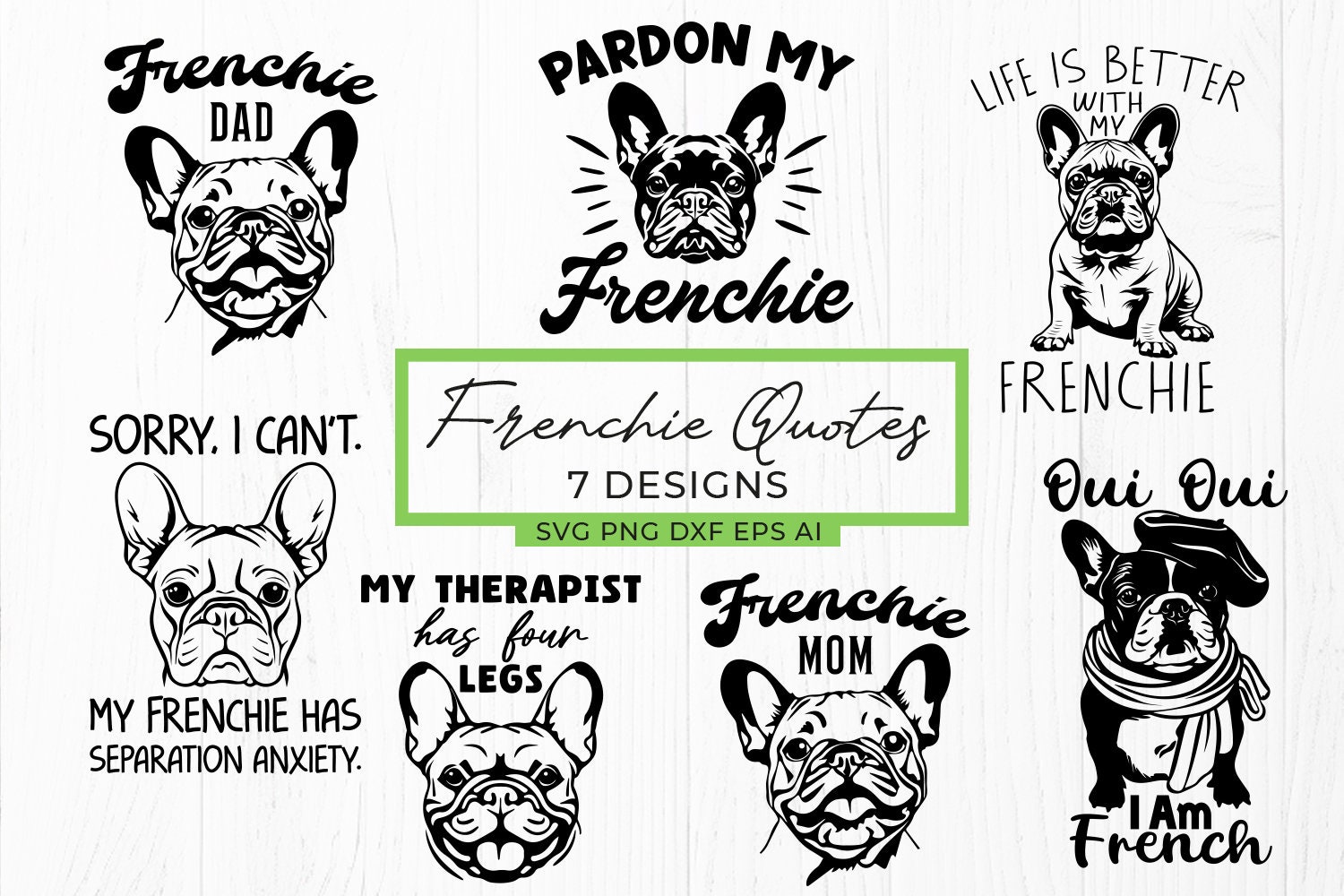 Frenchie Dog SVG Quotes Bundle French Bulldog Funny Sayings, Pardon My ...