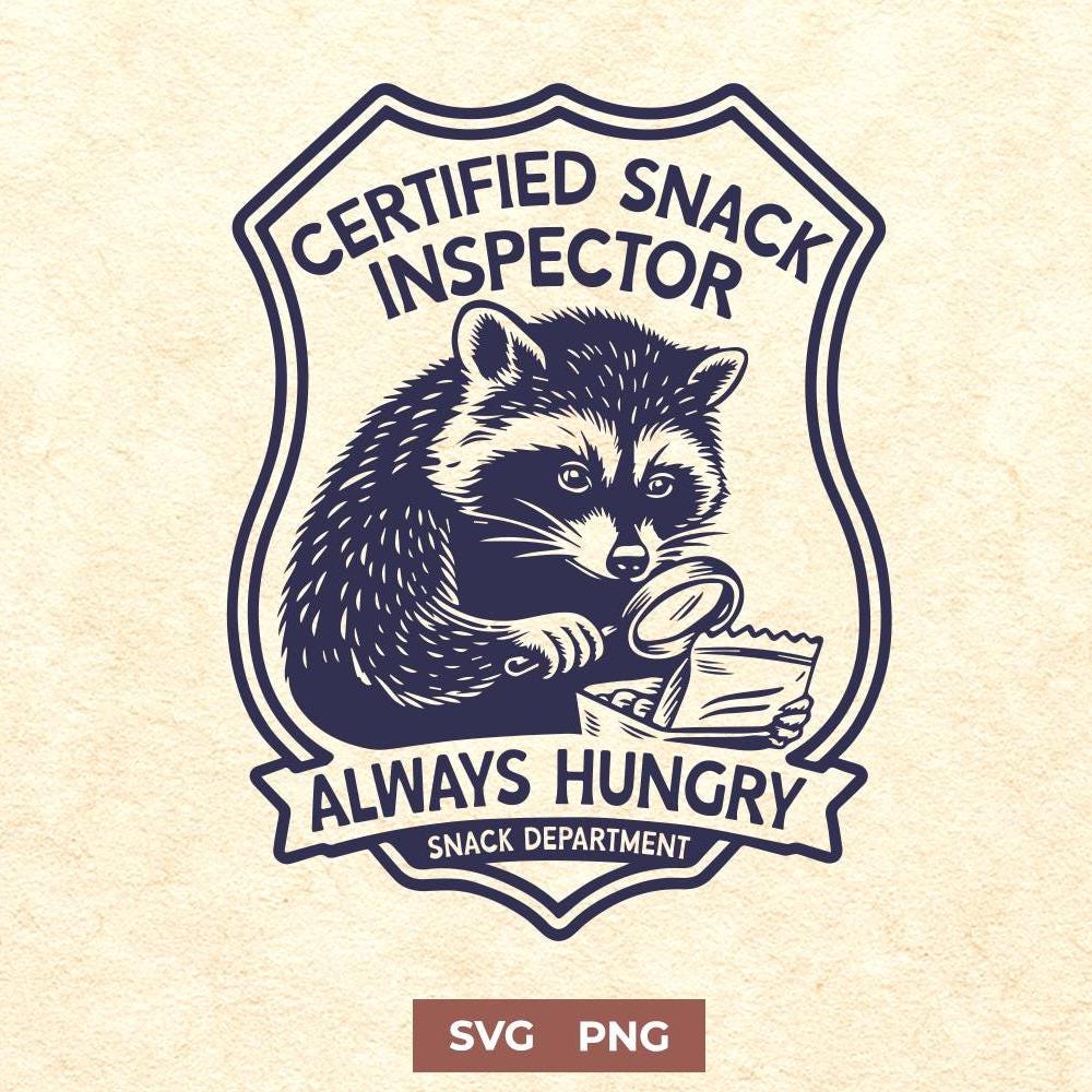 Certified Snack Inspector SVG – Funny Raccoon SVG PNG, Always Hungry ...