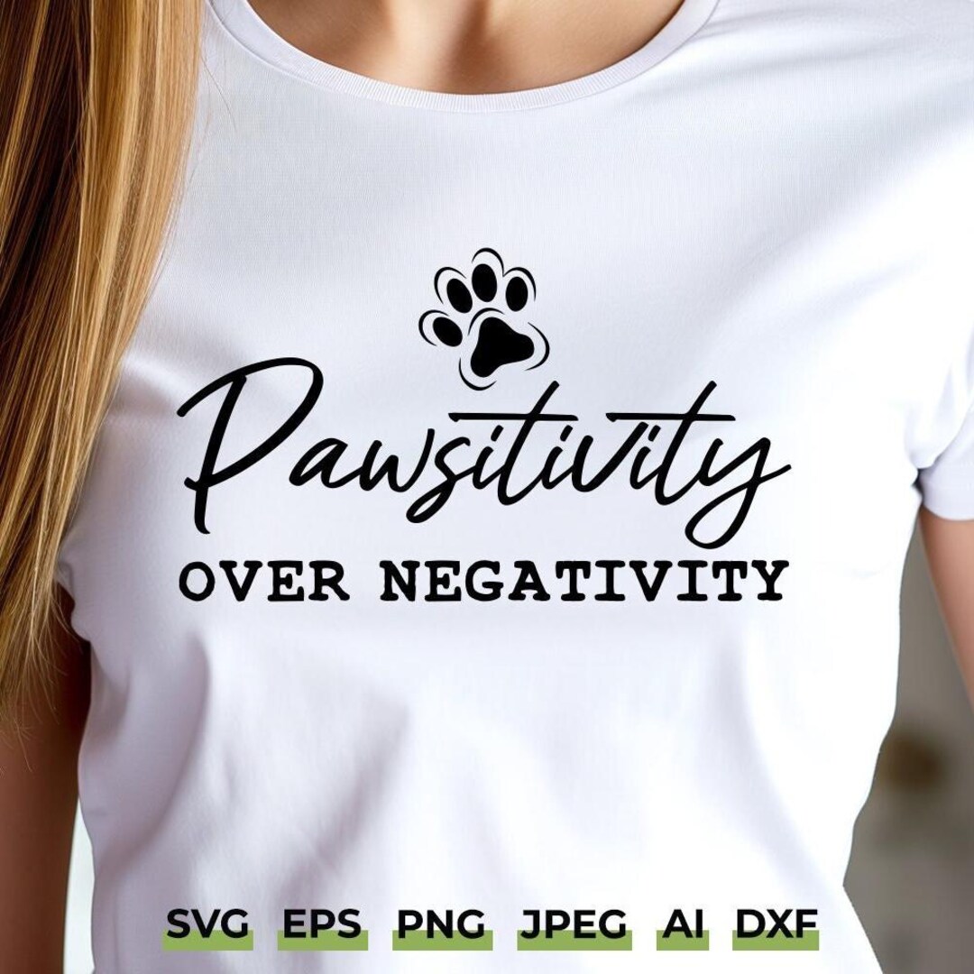 Pawsitivity Over Negativity SVG | Dog Lover Quote Cut File for Cricut ...