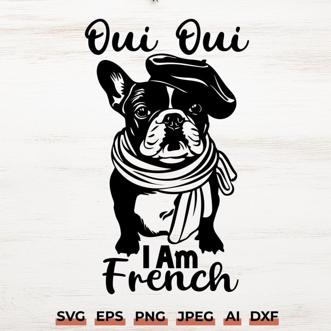 French Bulldog SVG, Funny Dog Quote Design for Cricut and Silhouette ...