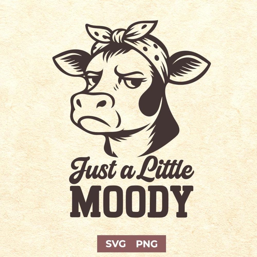 Moody Cow SVG: Funny Farm Animal Clipart, Sassy Cricut Design (digital ...