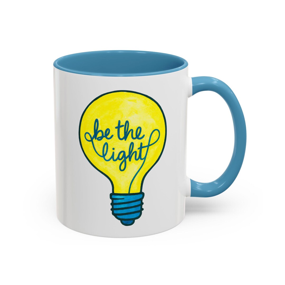 Be the Light Mug, Inspirational Light Bulb Art, Motivational Quote ...