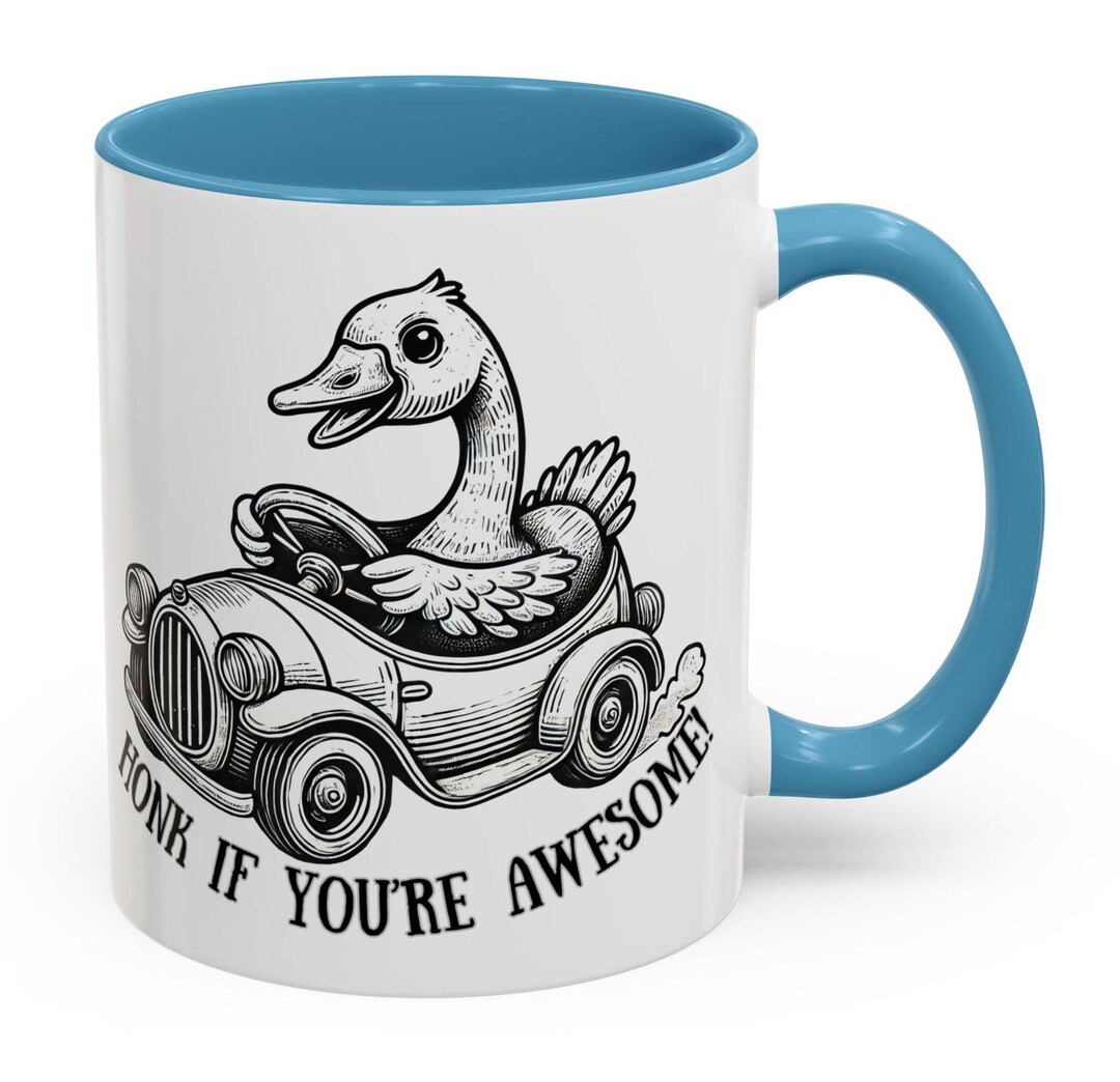 Honk If You Are Awesome Mug - Goose Driving Coffee/tea Cup - Car Lover ...