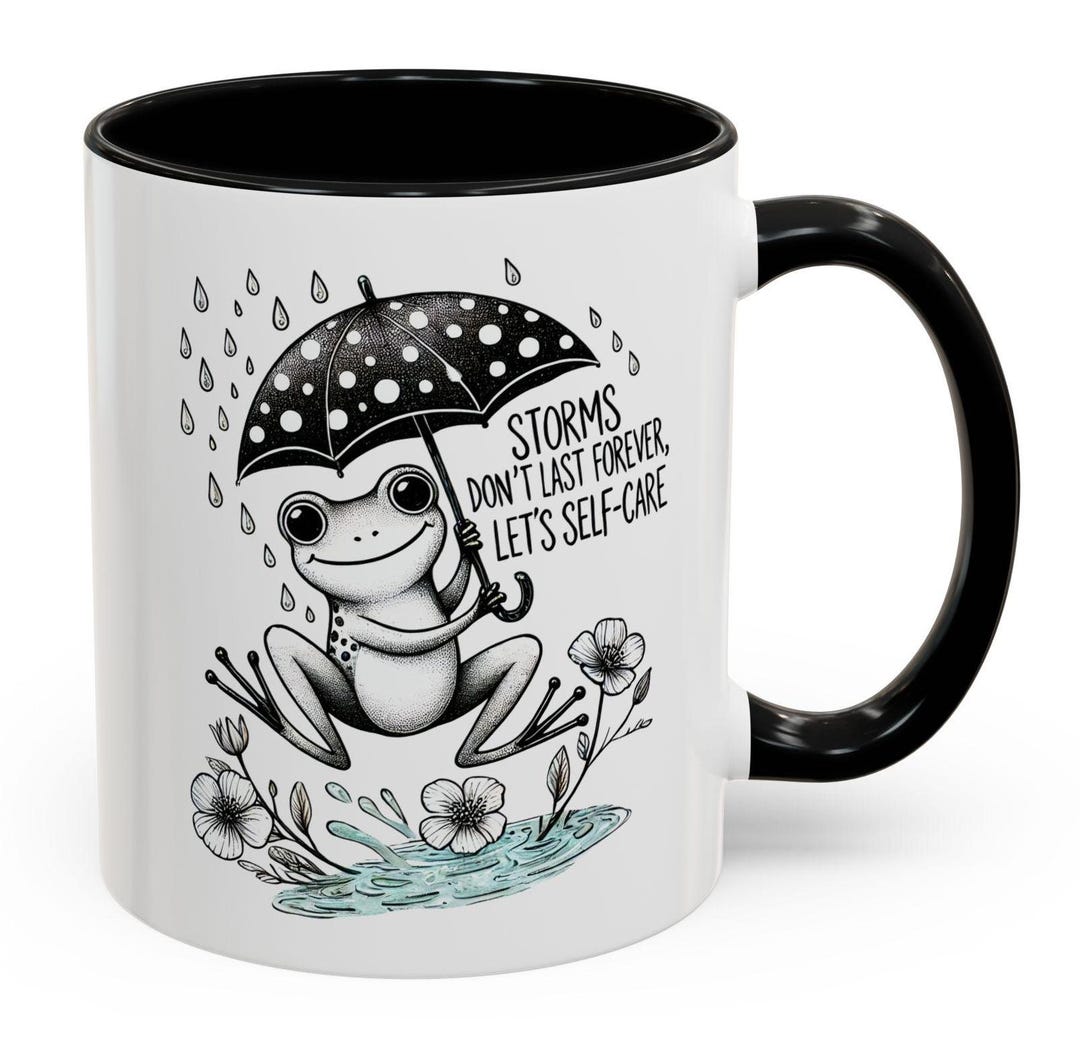 Frog Self-care Mug - 'storms Dont Last Forever' Cute Rainy Day Coffee ...