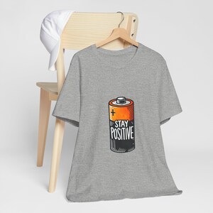 Stay Positive Battery Unisex T-shirt, Motivational Power Novelty Tee ...