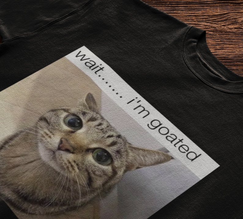 Wait Im Goated Ironic Streetwear Shirt - Etsy