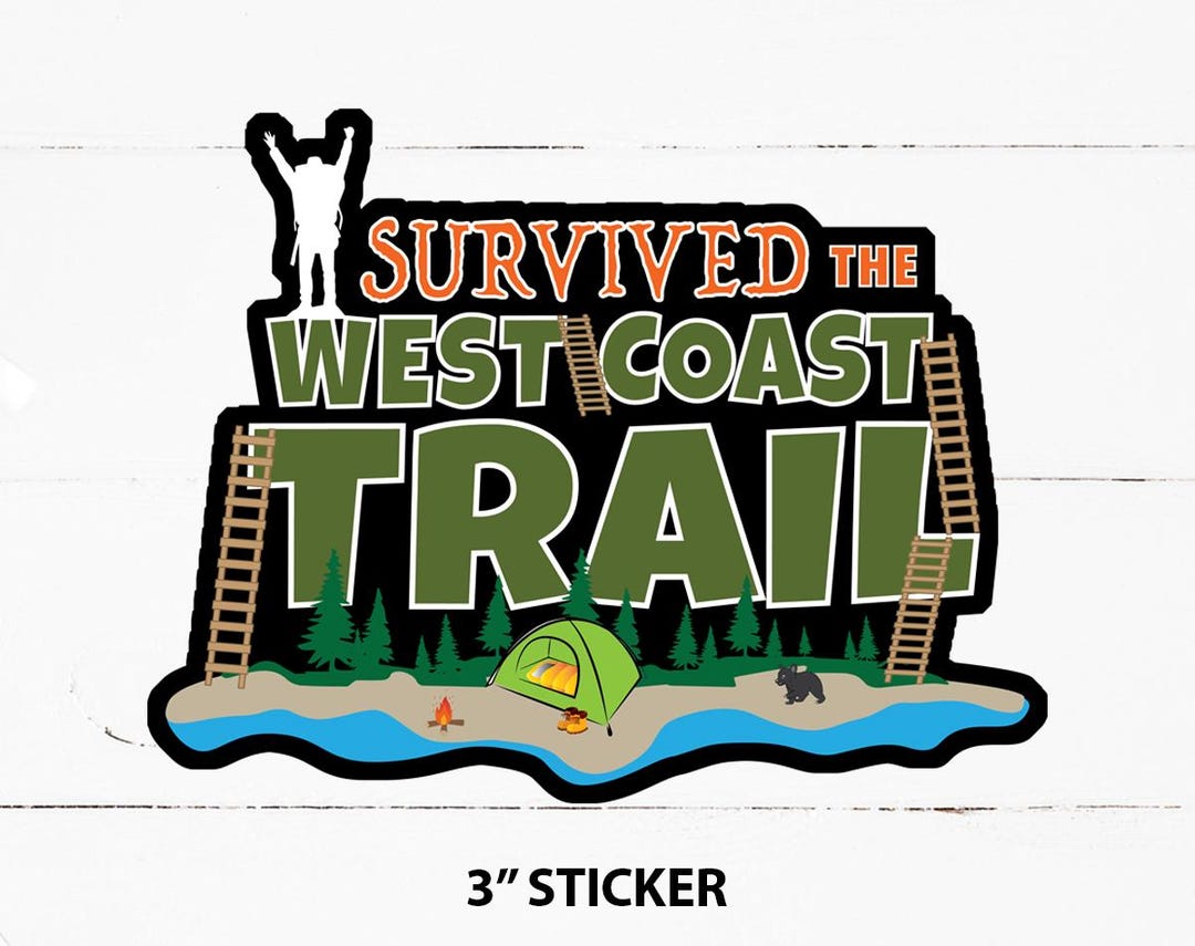 West Coast Trail STICKER, I Survived the West Coast Trail, I Hiked the ...