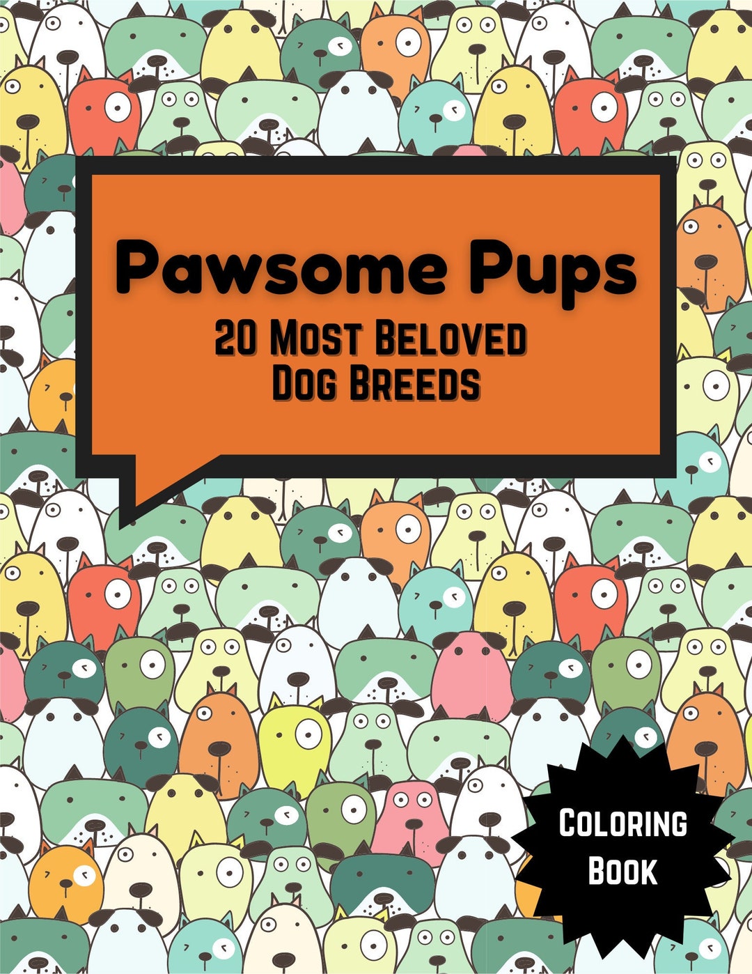 Pawsome Pups: A Coloring Book Featuring the 20 Most Beloved Dog Breeds ...