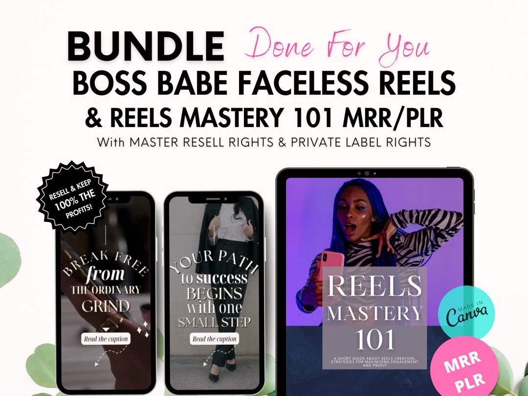 Faceless Reels Bundle Reels Mastery W/ MRR PLR, Boss Lady Done for You ...