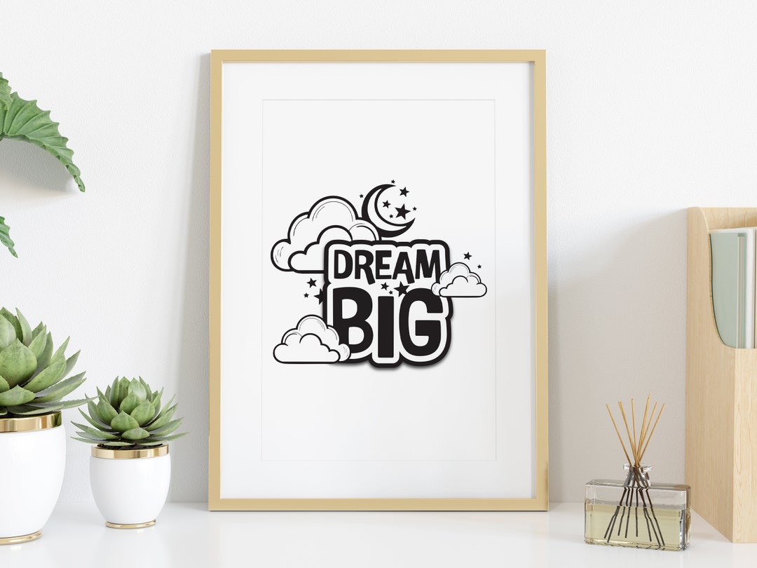 Dream Big Wall Art, Positivity Decor, Motivational Gift, Trendy Wall ...
