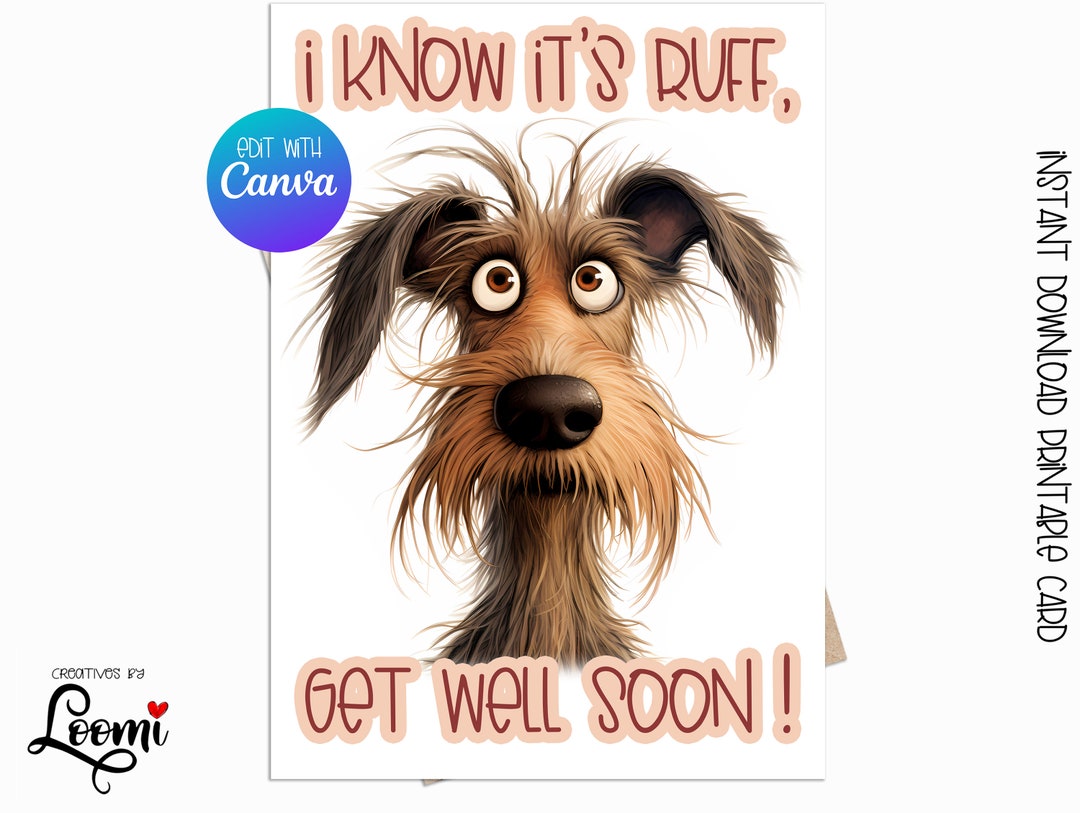 I Know It's Ruff Cute Dog, Get Well Soon Card, Card Instant Download ...
