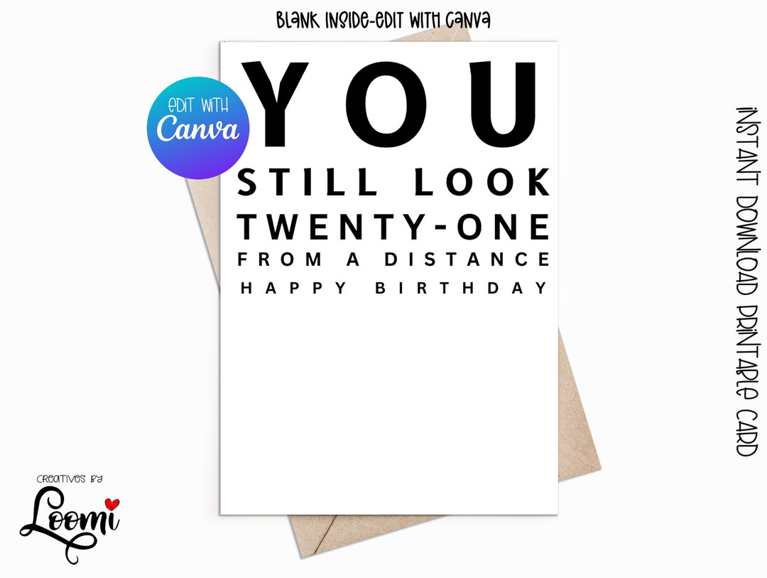 Printable Birthday Card, You Still Look 21 From a Distance Birthday ...