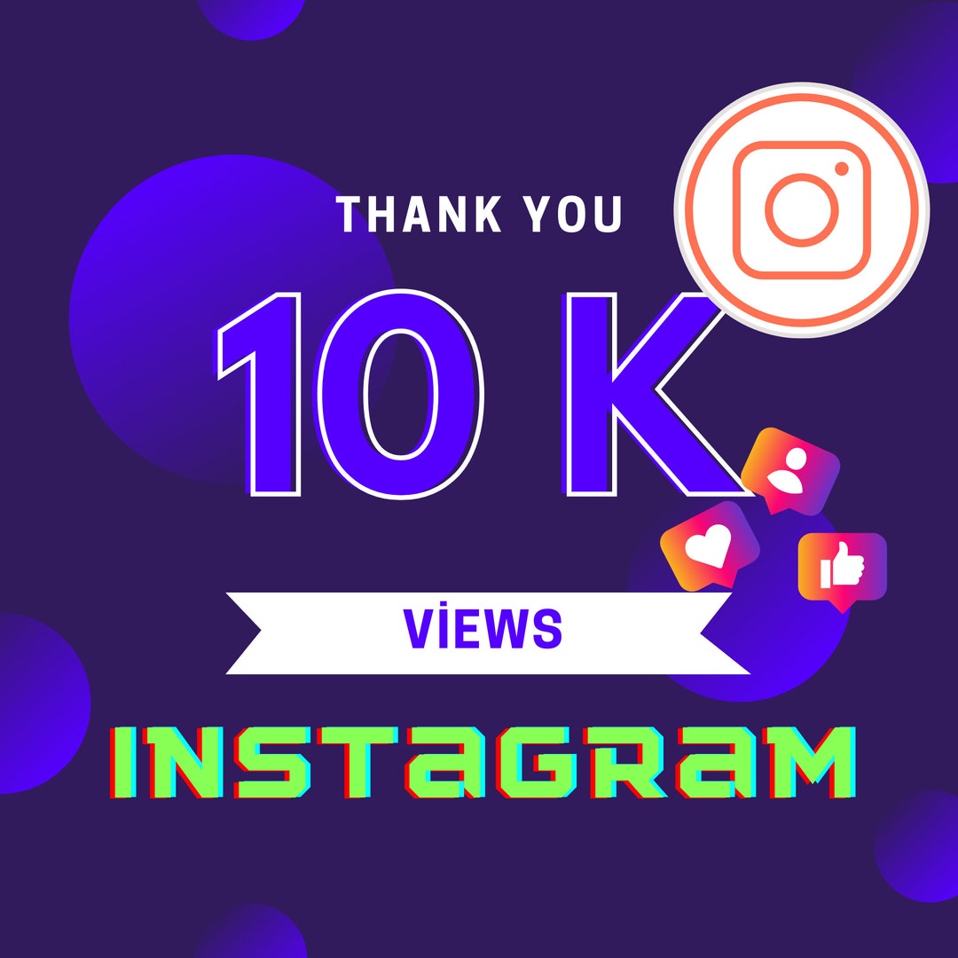 Lifetime Instagram 10K Views, Boost Your Social Media Presence, Social ...