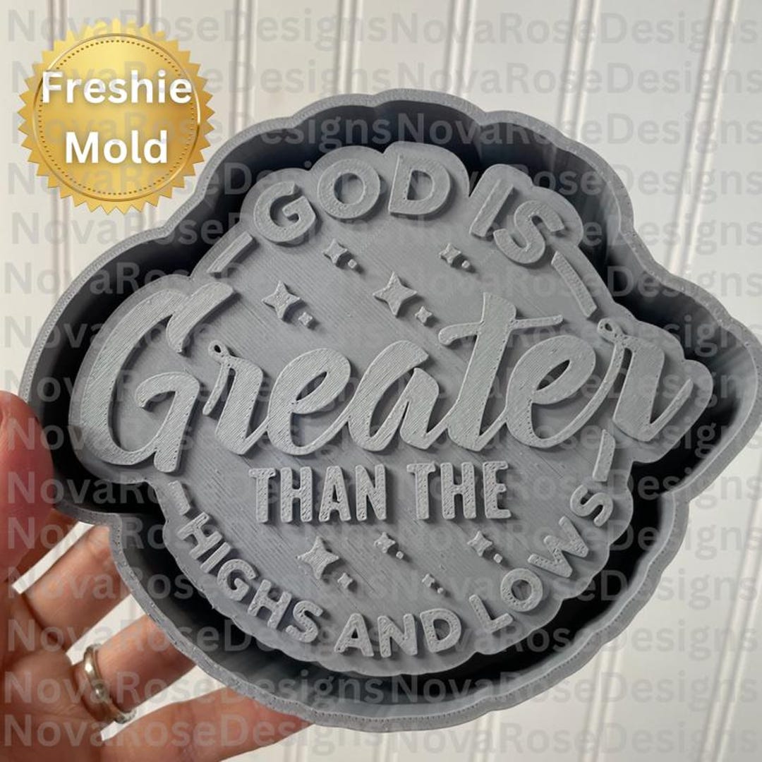 God is Greater Than the Highs and Lows Freshie Silicone Mold, Custom ...