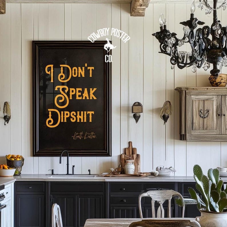 I Don't Speak Dipshit Beth Typography Poster, Western Room Poster ...