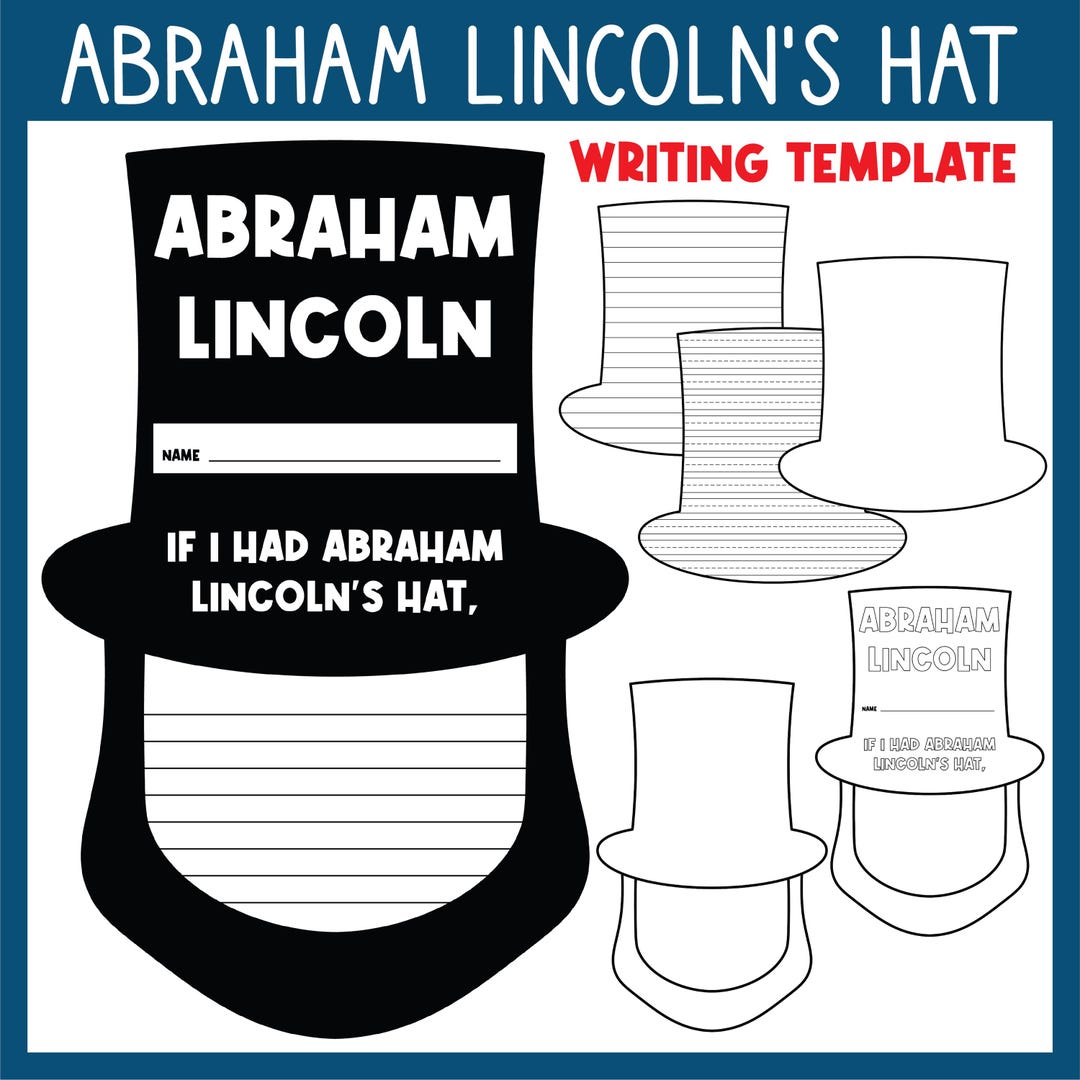 Abraham Lincoln Hat Writing Craft | Presidents Day Printable Activity ...