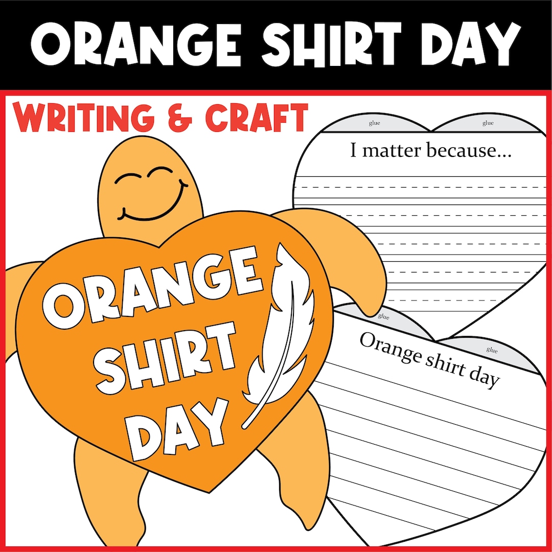 Orange Shirt Day Writing & Craft | Every Child Matters Printable ...