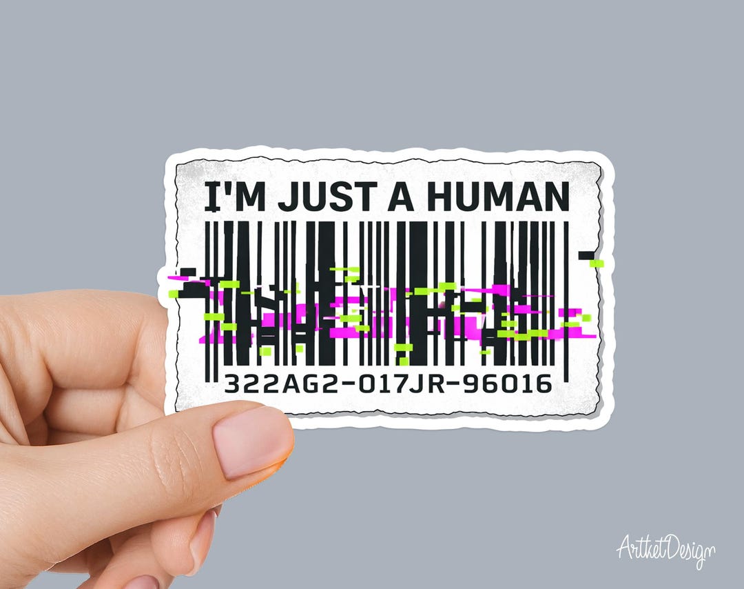 I’m Just a Human Barcode Sticker – Glitch Art Minimalist Tech Aesthetic ...