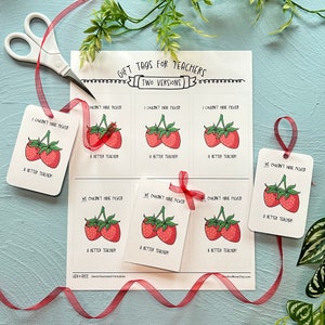 Printable Teacher Appreciation Gift Tags, Strawberry Picked A Better ...
