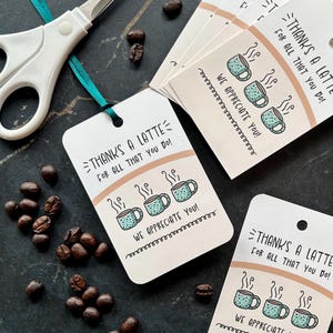 Printable Coffee Theme Thank You Tag, Cute Thanks a Latte Appreciation ...