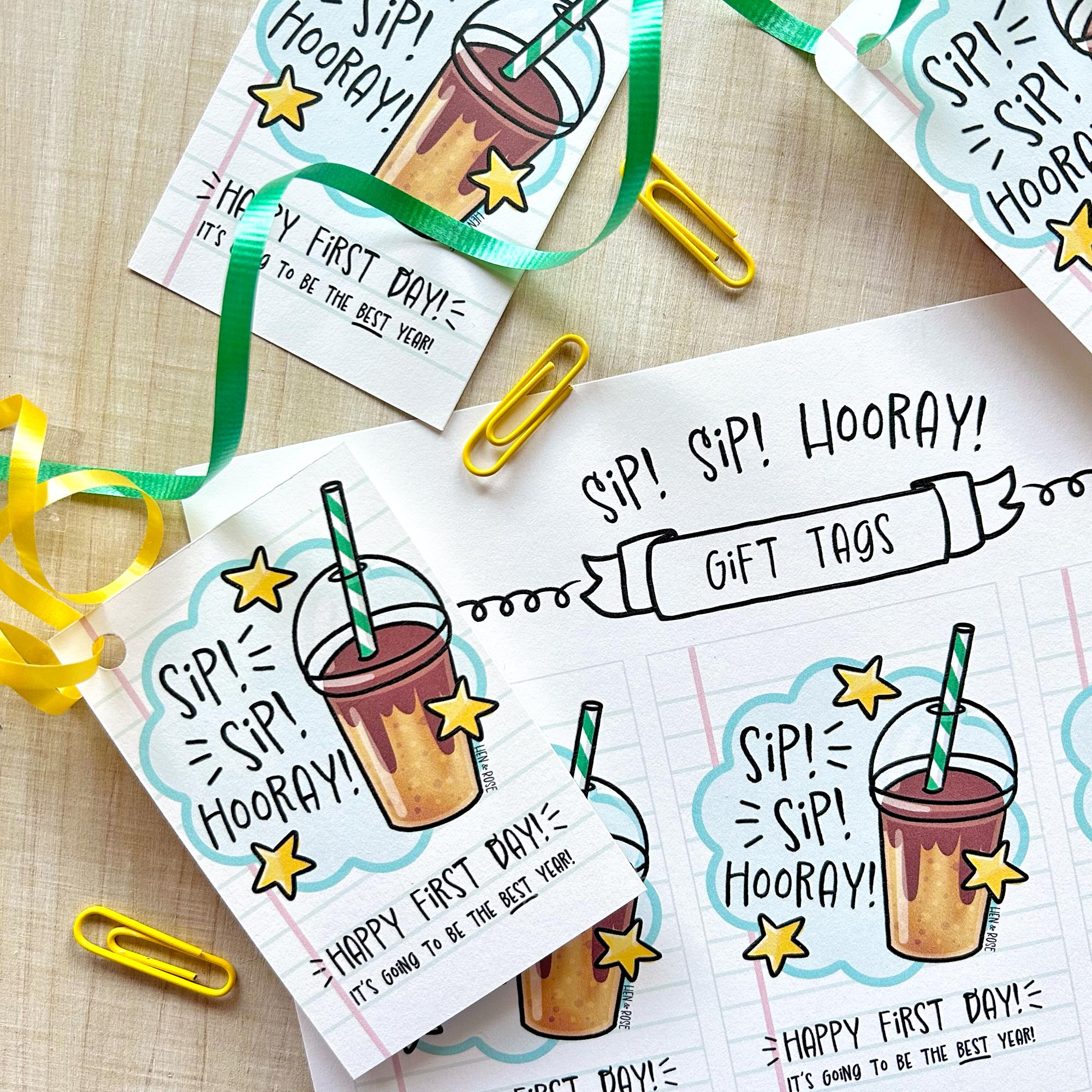 Sip Sip Hooray 1st Day of School Printable Gift Tag, Cute Happy First ...