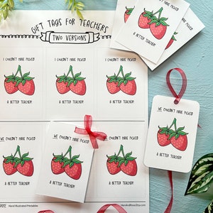 Printable Teacher Appreciation Gift Tags, Strawberry Picked A Better ...