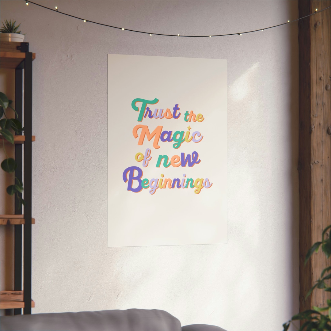 Trust the Magic of New Beginnings Poster | Motivational Typography ...