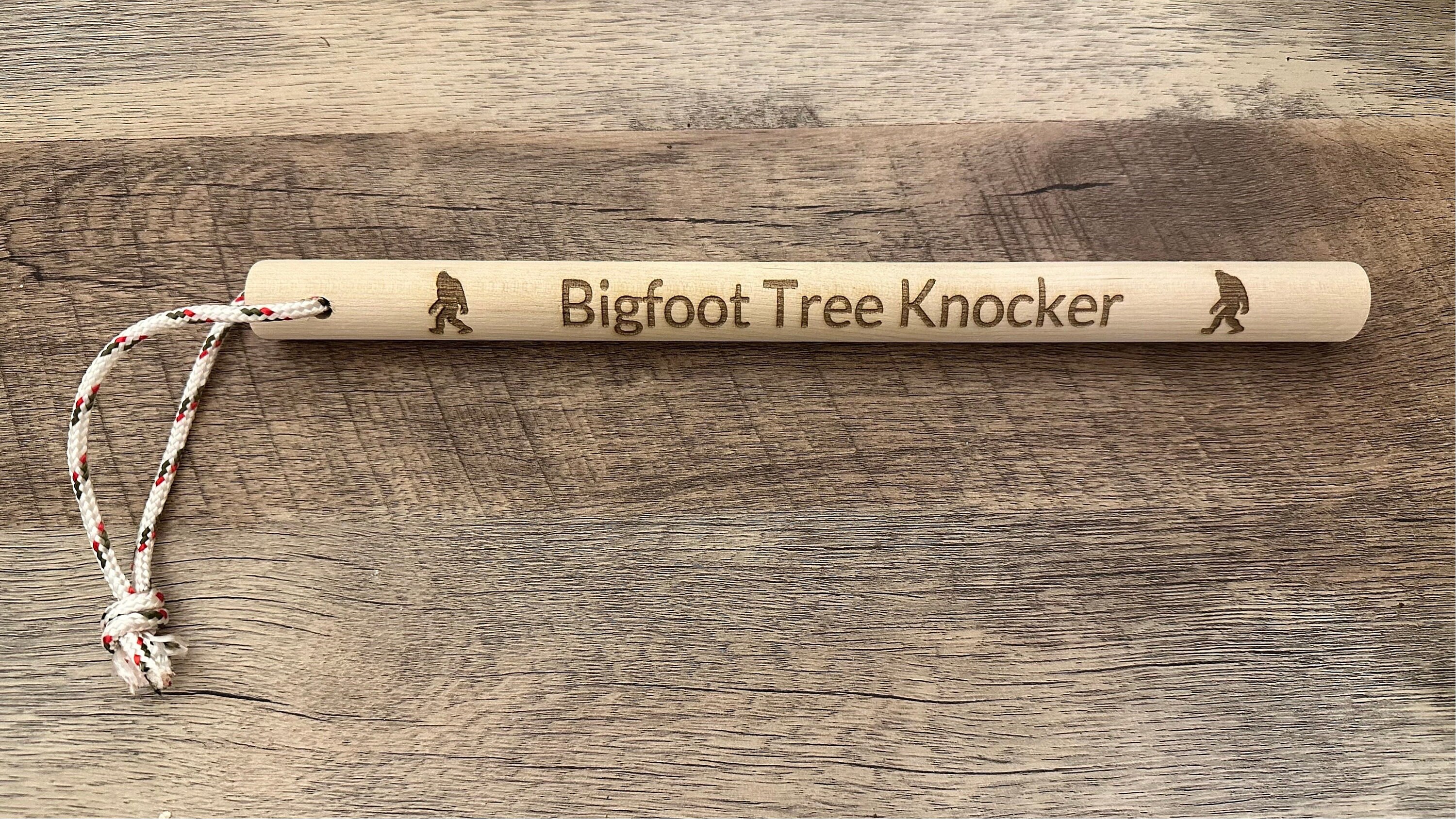 Genuine Bigfoot Tree Knocker! Great Gift for Those Aspiring Bigfoot ...