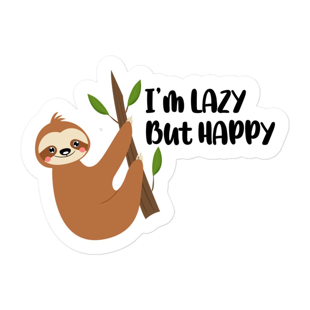Sloth Stickers Positive Lazy Slow Living Funny Relax Mental Health ...