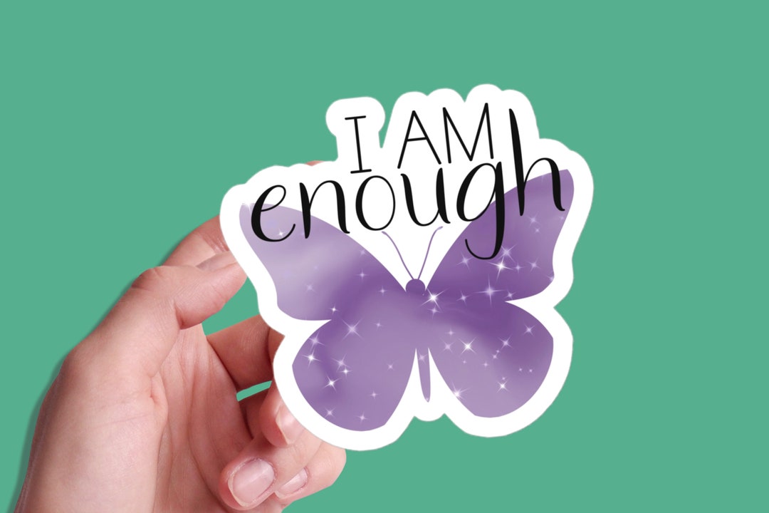 Positive Affirmation Butterfly Stickers Motivational Enough ...