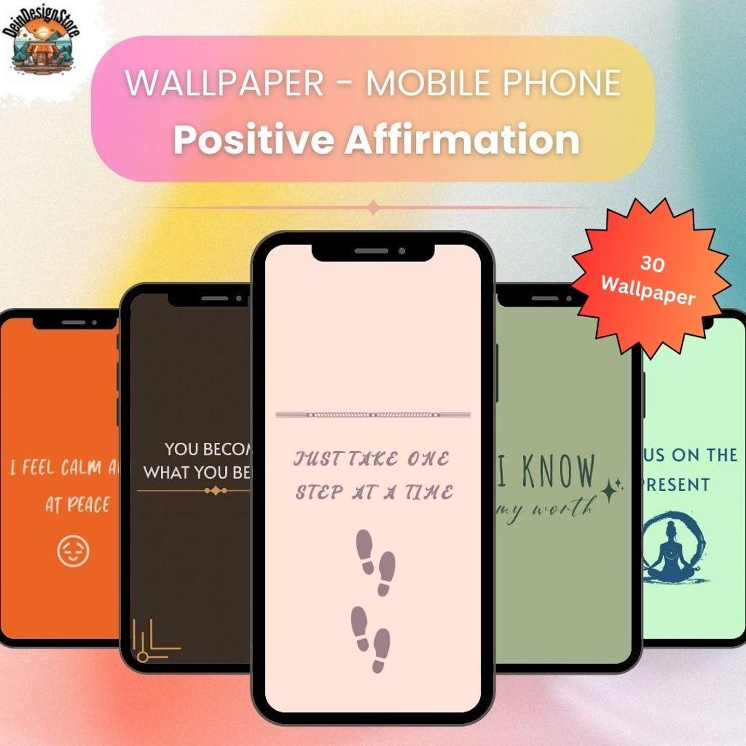 Positive Affirmation - Wallpaper Bundle for Your Mobile Phone, 30 ...