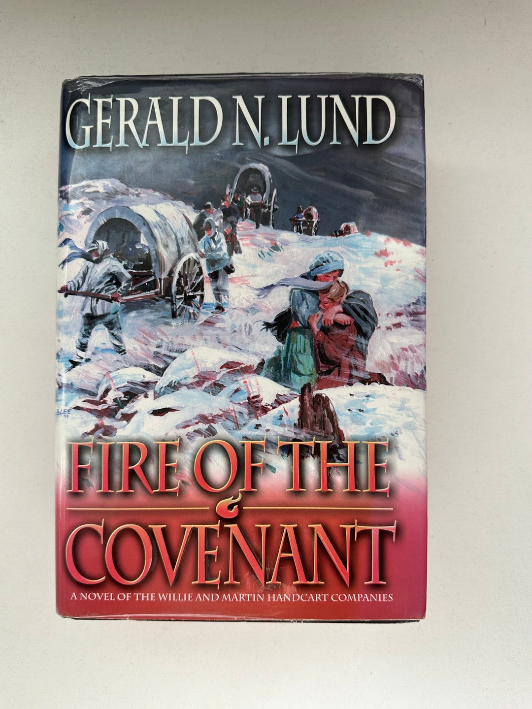 Fire of the Covenant by Gerald N. Lund, First Printing, Hardcover 1999 ...