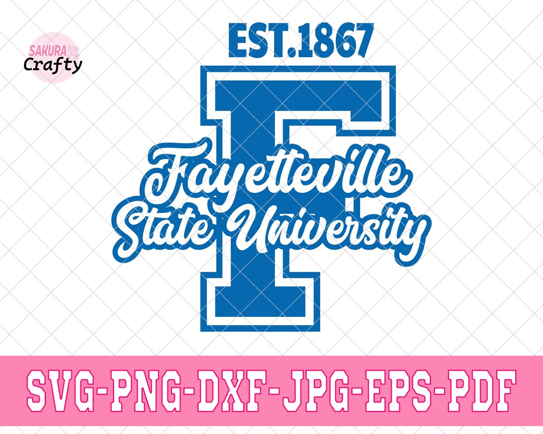 Fayetteville University Svg, FSU Svg, Fayetteville 1867 Svg, HBCU Svg ...