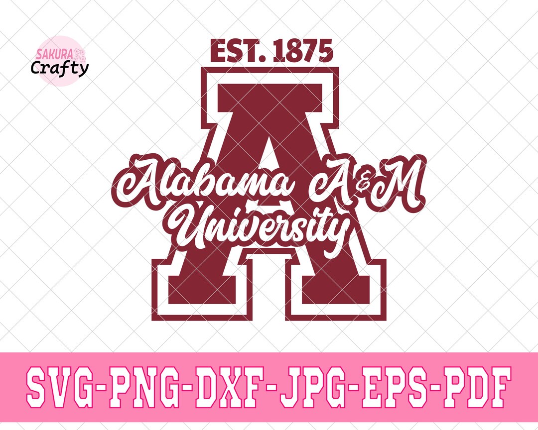 Alabama AM University Svg, A Svg, Alabama AM 1875 Svg, HBCU Svg ...