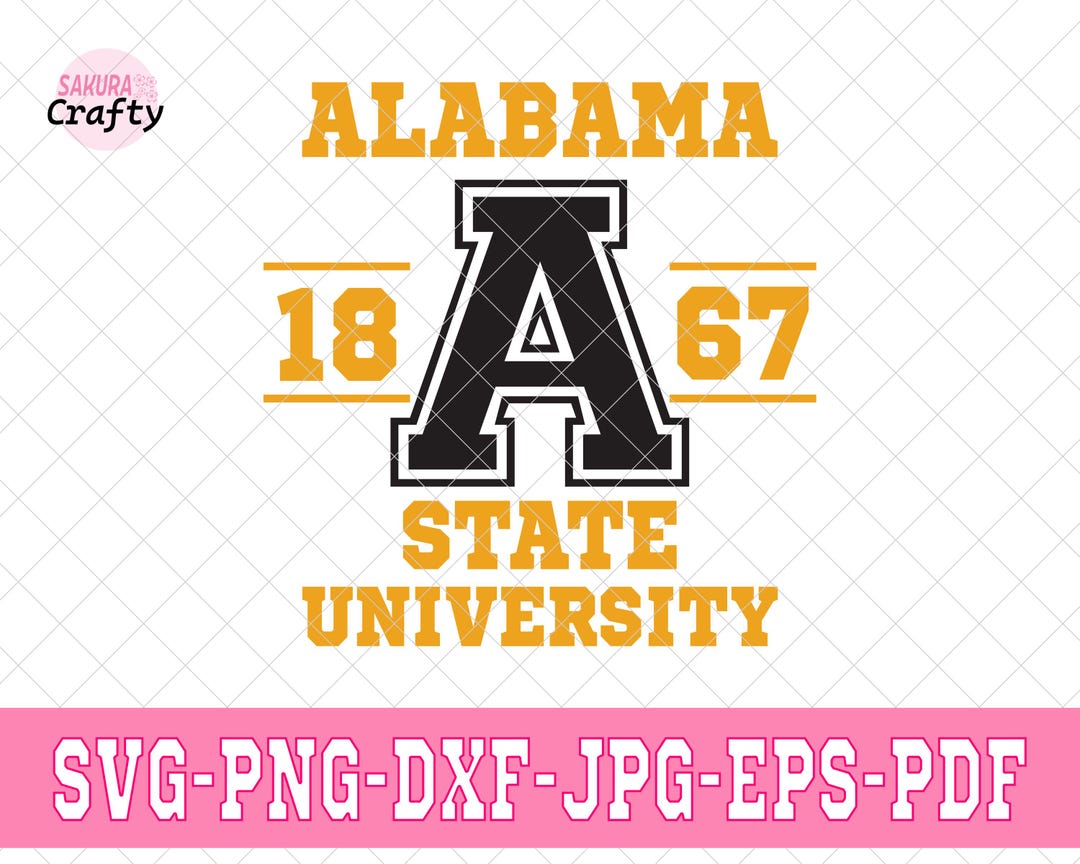Alabama State University Svg, A Svg, ASU Svg, Alabama State 1867 Svg ...