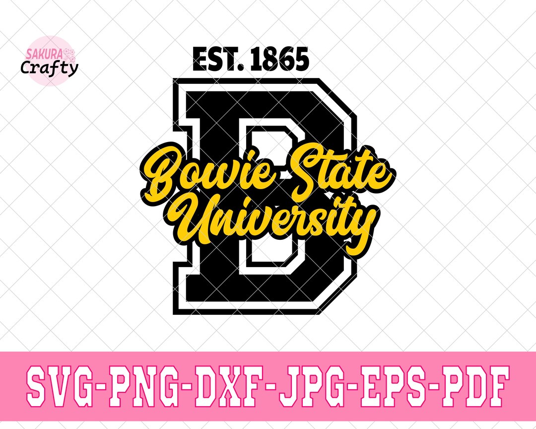 Bowie State University Svg, B Svg, BSU Svg, Bowie State 1865 Svg, HBCU ...