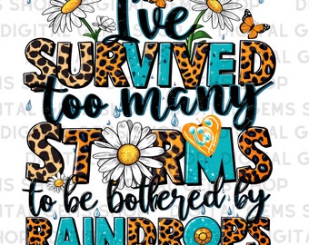 I've Survived Too Many Storms to Be Bothered by Raindrops Png ...