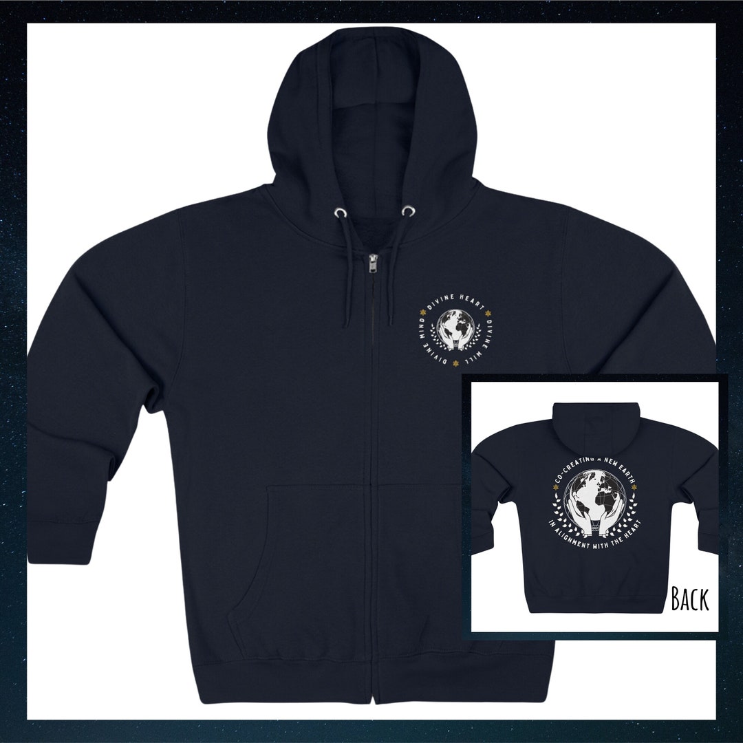 New Earth Hoodie Co-creating A New Earth Zip-up Divine Heart Mind ...