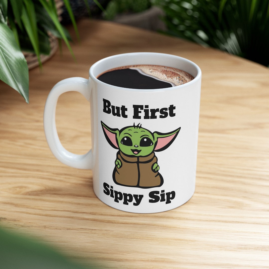 But First Sippy Sip Mug, Baby Yoda Star Wars Coffee Tea Mug Gift for ...
