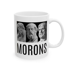 Plato, Aristotle, Socrates... Morons, Princess Bride Mug, Inconceivable ...