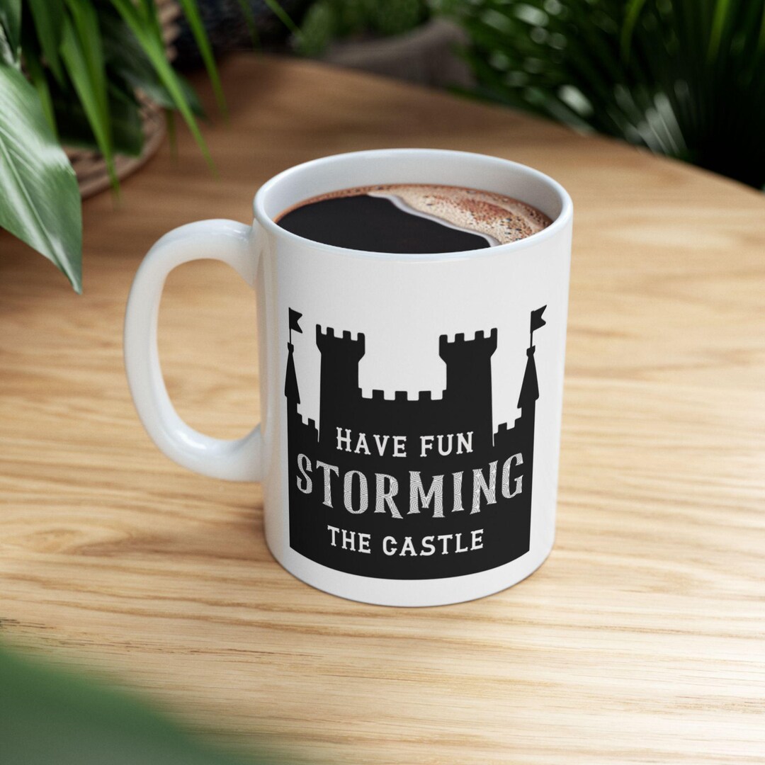 Have Fun Storming the Castle, Princess Bride Mug, Inconceivable, as You ...