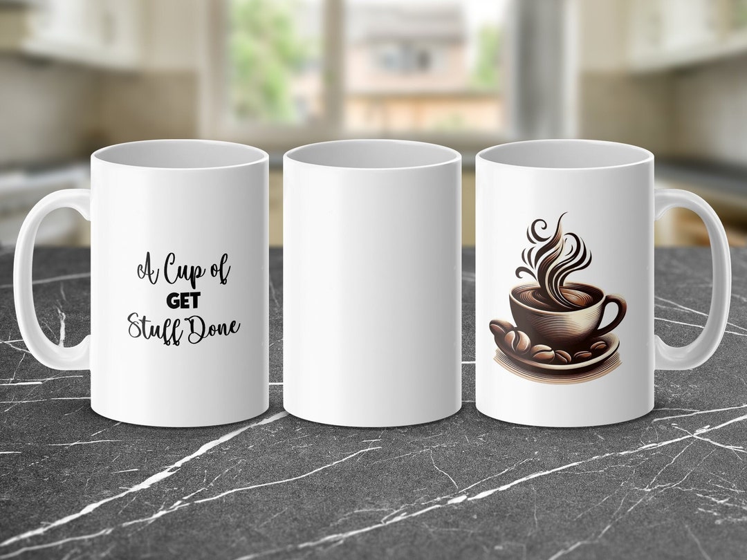 A Cup of Get Stuff Done 15oz Mug, Work Motivation Mug, Funny Office Mug ...