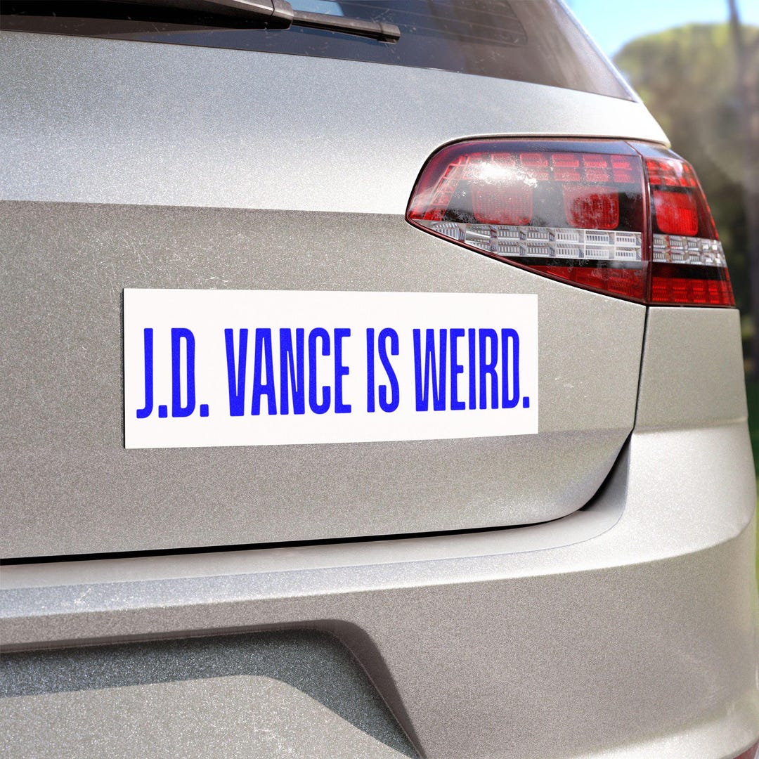 JD Vance is Weird Harris Walz 2024 Car Magnet Bumper Sticker Anti Trump ...